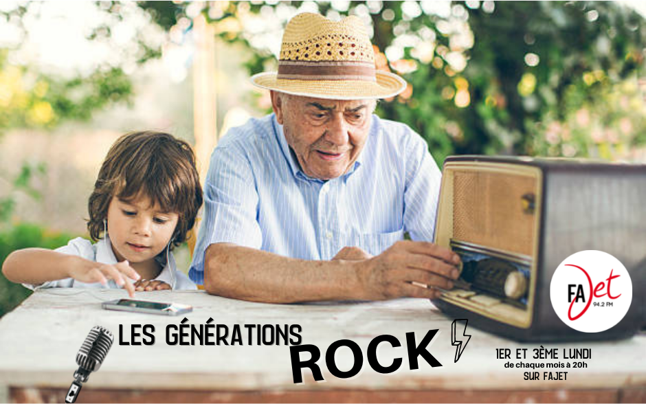 Les Générations Rock // 1 Lundi sur 2 à 20h