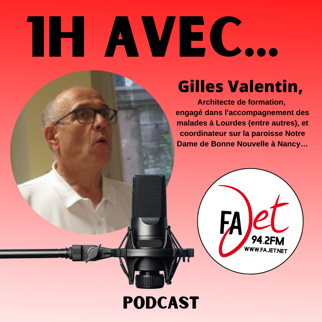 Une heure avec … Gilles Valentin – Radio Fajet
