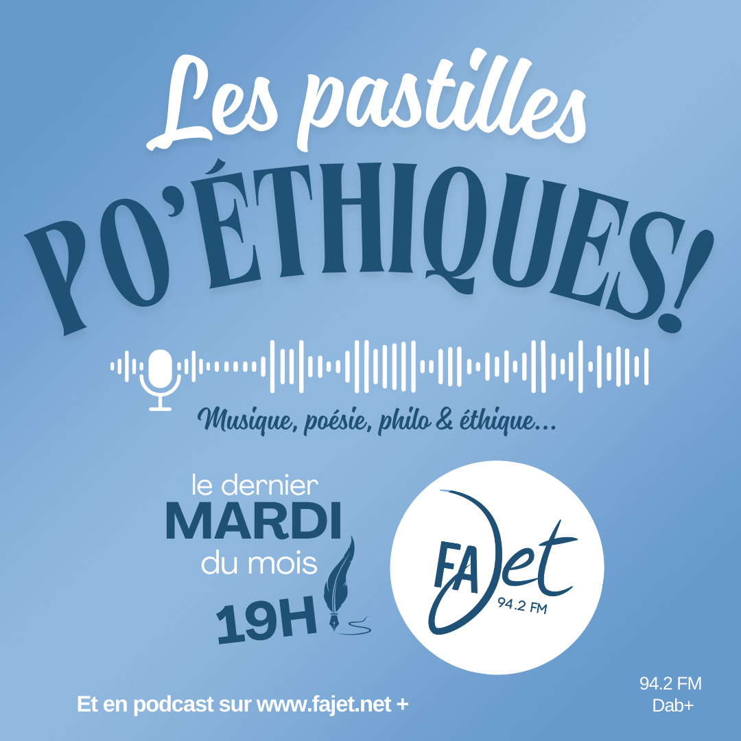 LES PASTILLES PO’ETHIQUES – Radio Fajet
